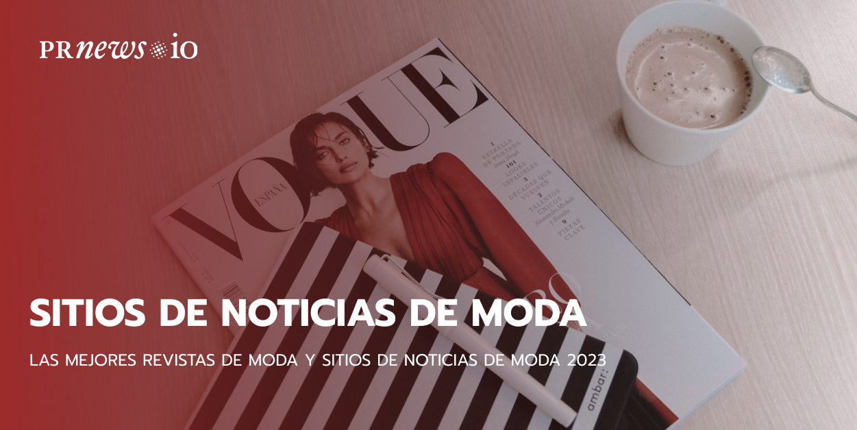 Las Mejores Revistas de Moda y Sitios de Noticias de Moda 2023