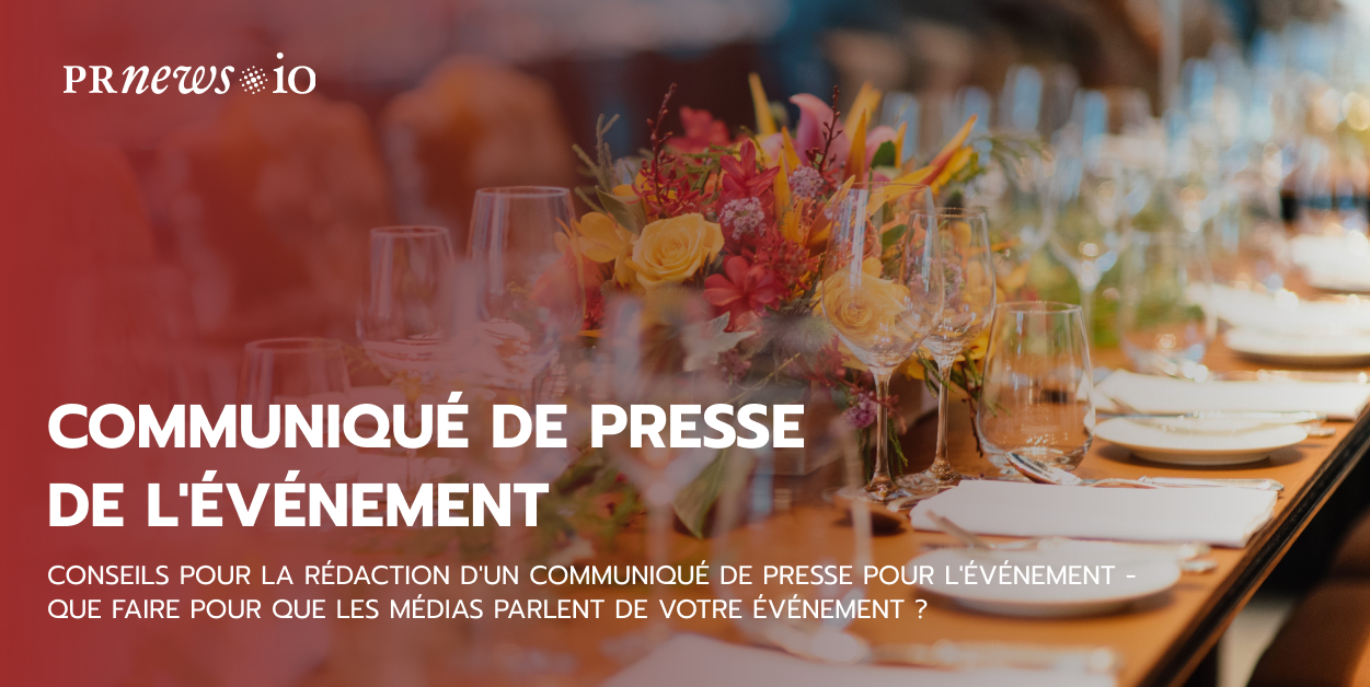 Conseils pour la rédaction d’un communiqué de presse pour l’événement ...